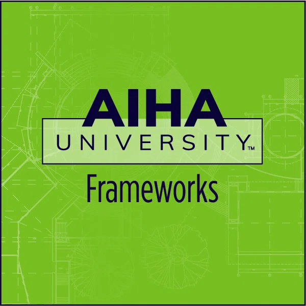 AIHA University-Frameworks